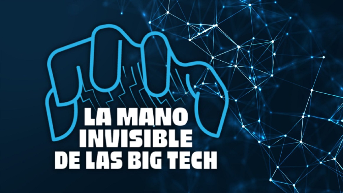 La mano invisible de las «big tech»: Cómo los gigantes tecnológicos ...